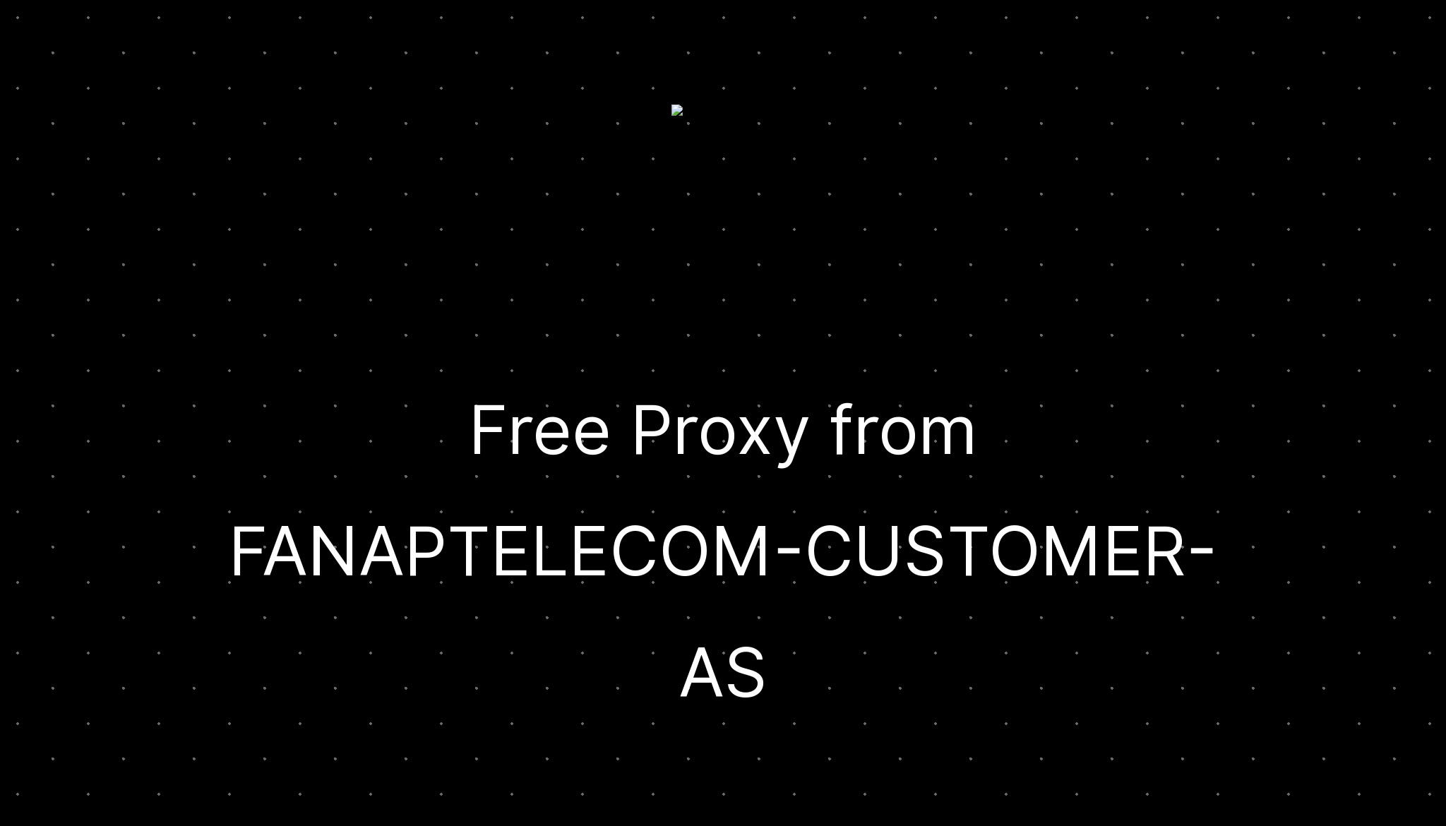 Free Proxy from FANAPTELECOM-CUSTOMER-AS — ditatompel.com Free Proxy from FANAPTELECOM-CUSTOMER-AS — ditatompel.com